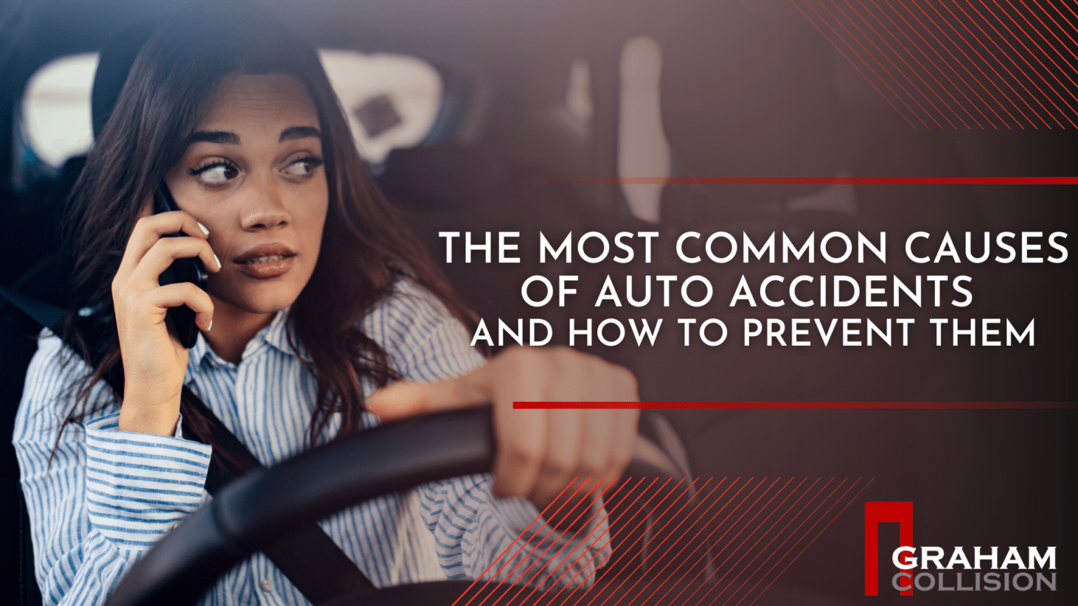 The Most Common Causes of Auto Accidents and How to Prevent Them ...