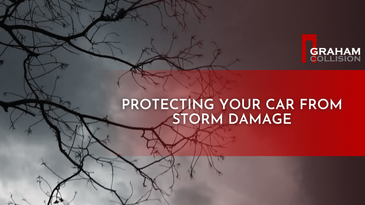 Shield Your Car from Storms with Graham Collision
